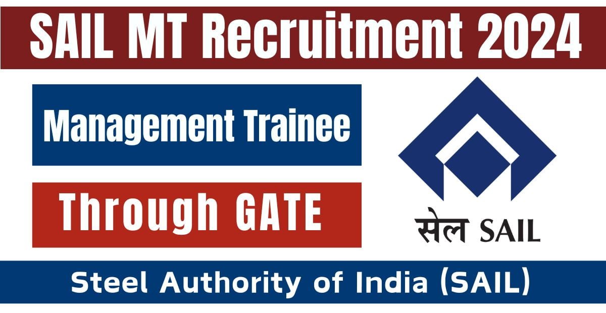 SAIL MT Recruitment 2024 Notification Through GATE, Apply Online - Study For Dreams