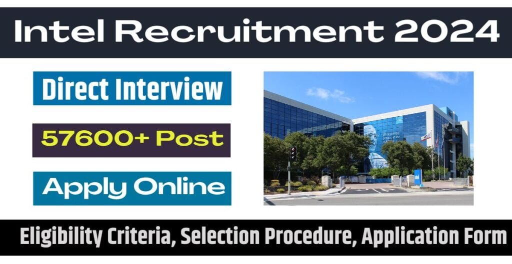 Intel Recruitment 2024 Eligibility Details Apply Online Form