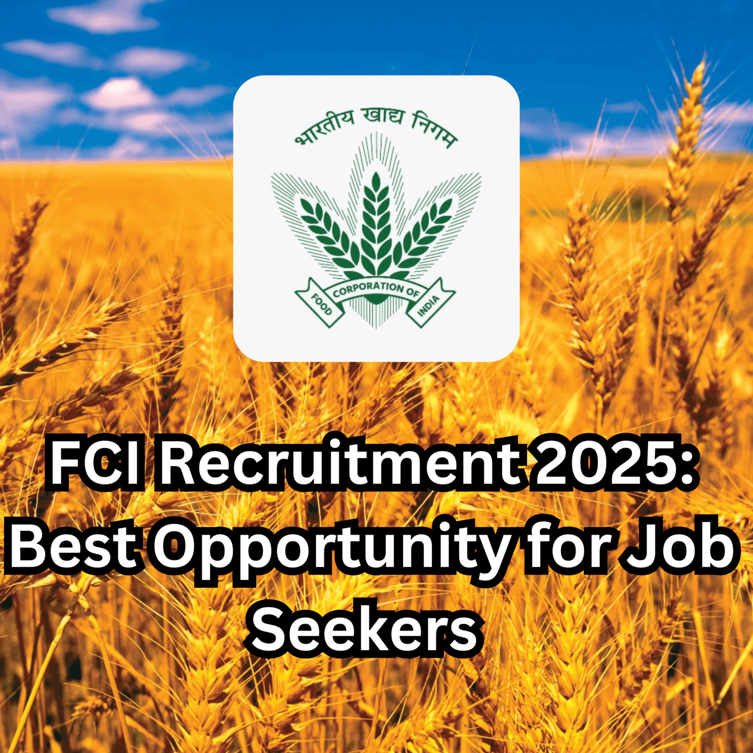 Food Corporation of India - FCI Recruitment 2025: Best Opportunity for ...