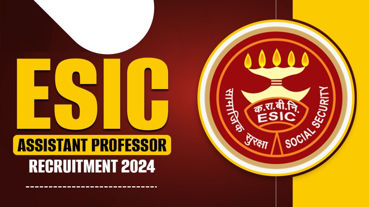 ESIC Assistant Professor Recruitment 2025 - Best Vacancy Apply Online - Study For Dreams