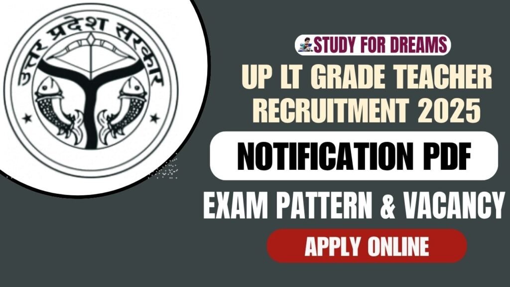 UP LT Grade Teacher Recruitment 2025 - Best Vacancy Apply Online - Study For Dreams