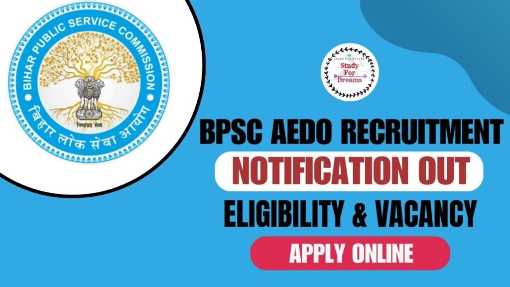 BPSC AEDO Recruitment 2025 - Best Vacancy Apply Online - Study For Dreams