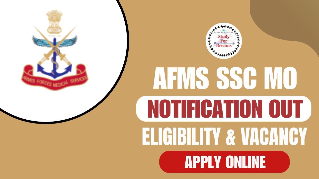 AFMS Medical Officer Recruitment 2025 - Best Vacancy Apply Online - Study For Dreams