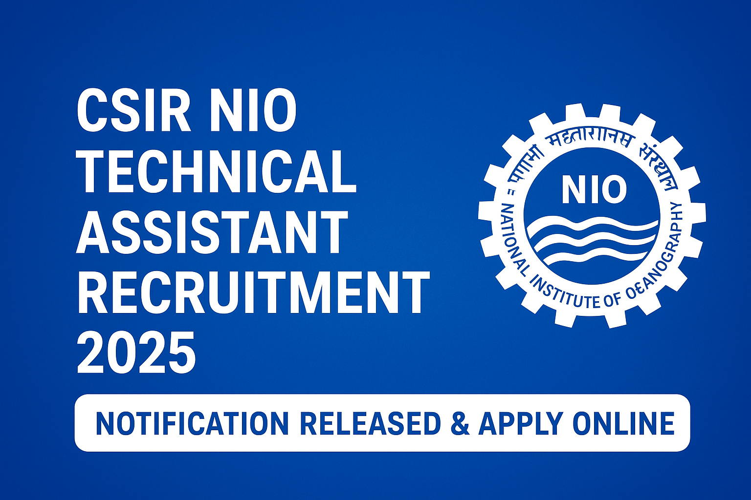 CSIR NIO Technical Assistant Recruitment 2025: Apply Online ...